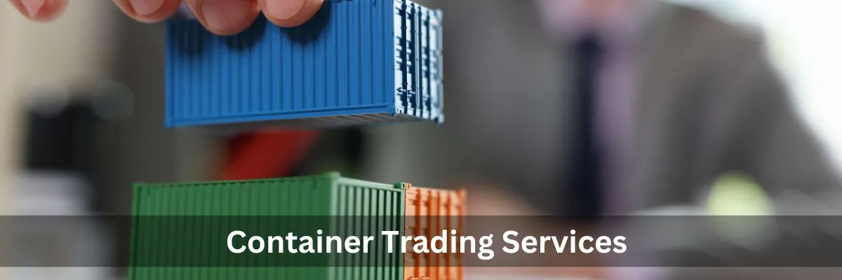 Master in Container Trading Services - 20ft & 40ft Container